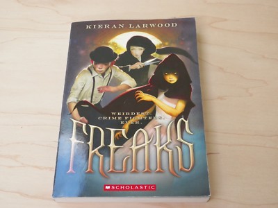 Freaks By Kieran Larwood (2013, Paperback, Scholastic) | eBay
