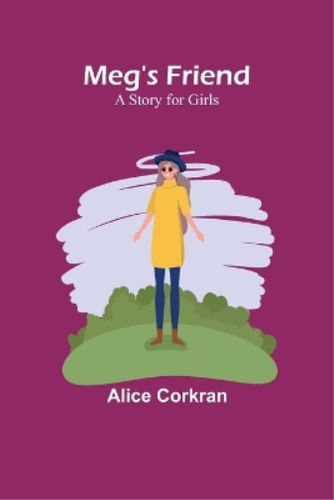 Alice Corkran Meg's Friend (Poche) | eBay