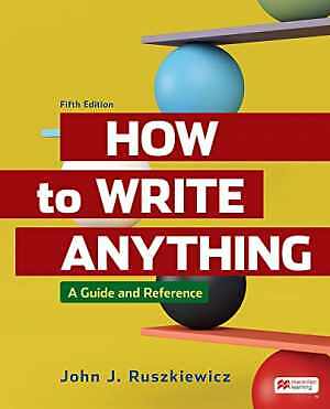 How to Write Anything: A Guide and - Paperback, by Ruszkiewicz John ...