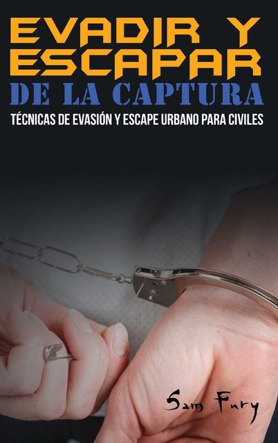 Evadir Y Escapar de la Captura von Sam Fury (2021, Gebundene Ausgabe ...