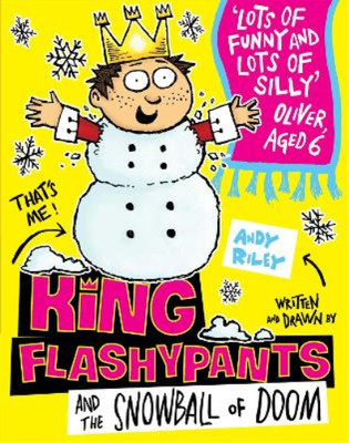 Andy Riley King Flashypants and the Snowball of Doom (Paperback ...