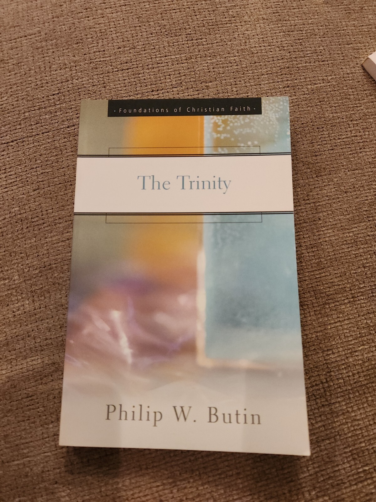 The Foundations of Christian Faith Ser.: The Trinity by Philip W. Butin ...