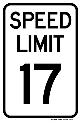 SPEED LIMIT 17 | 12"x18" | 3M Engineer Grade prismatic Reflective | | eBay