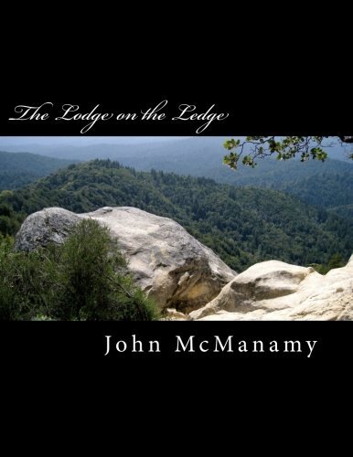 THE LODGE ON THE LEDGE By John P. Mcmanamy **BRAND NEW** 9781537756295 ...