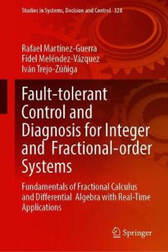 Fault-tolerant Control and Diagnosis for Integer and Fractional-order ...