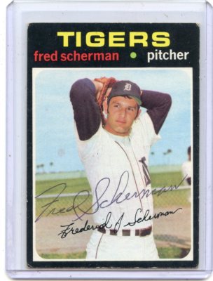1971 TOPPS BASEBALL #316 FRED SCHERMAN AUTOGRAPH, DETROIT TIGERS 083118 ...