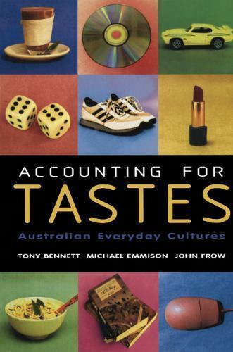 Accounting for Tastes : Australian Everyday Cultures by John Frow ...