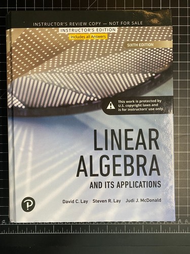 LINEAR ALGEBRA AND ITS APPLICATIONS-6th Ed, Instructor's Copy ...