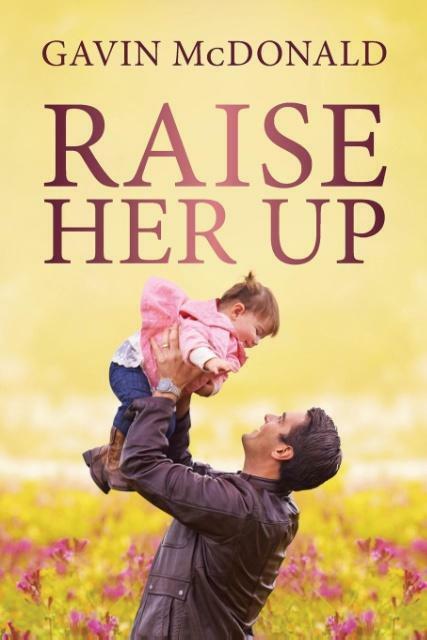 Raise Her Up von Gavin McDonald (2015, Taschenbuch) online kaufen | eBay.de
