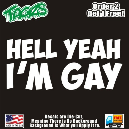 Hell Yeah I'M Gay Funny DieCut Vinyl Window Decal Sticker Car Truck SUV ...