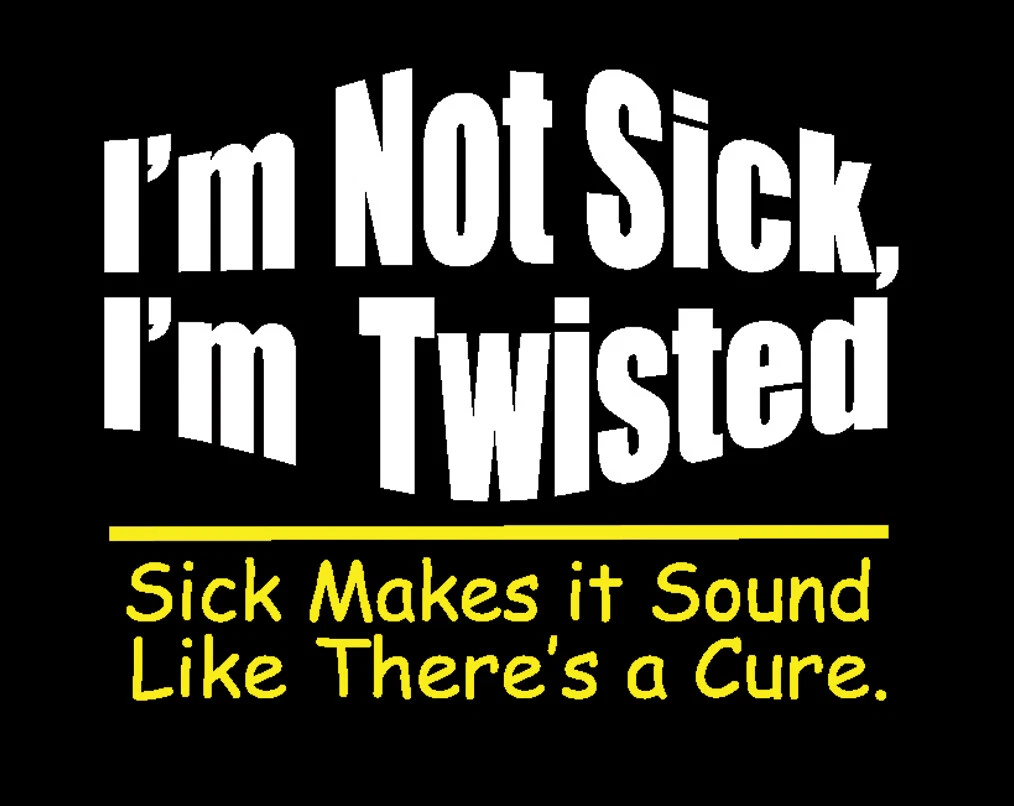 Im Sick Funny