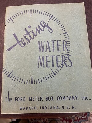 Testing Water Meters By Ford Meter Box Company-collectors Item | eBay