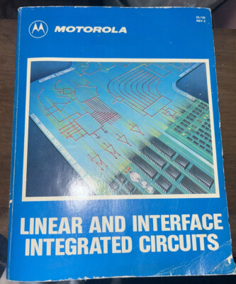 Motorola Linear and Interface Integrated Circuits Book, 1990, Used | eBay