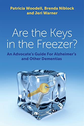 Are the Keys in the Freezer?: An Advocate's Guide for Alzheimer' | eBay