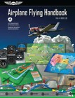 Airplane Flying Handbook: ASA FAA-H-8083-3B (FAA Handbooks Series ...