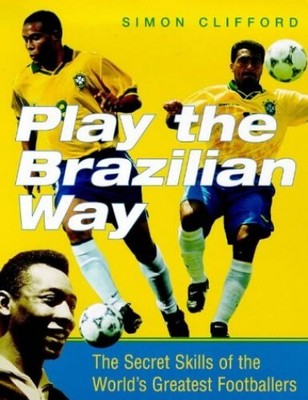 Play the Brazilian Way (pb), Clifford, Simon 9780752213477| eBay