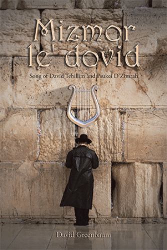 Mizmor le' Dovid : Song of David Tehillim and Psukei D'Zimrah by David ...