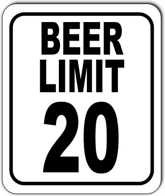 BEER LIMIT 20 FUNNY BAR MAN CAVE GARAGE Metal Aluminum Composite Sign ...