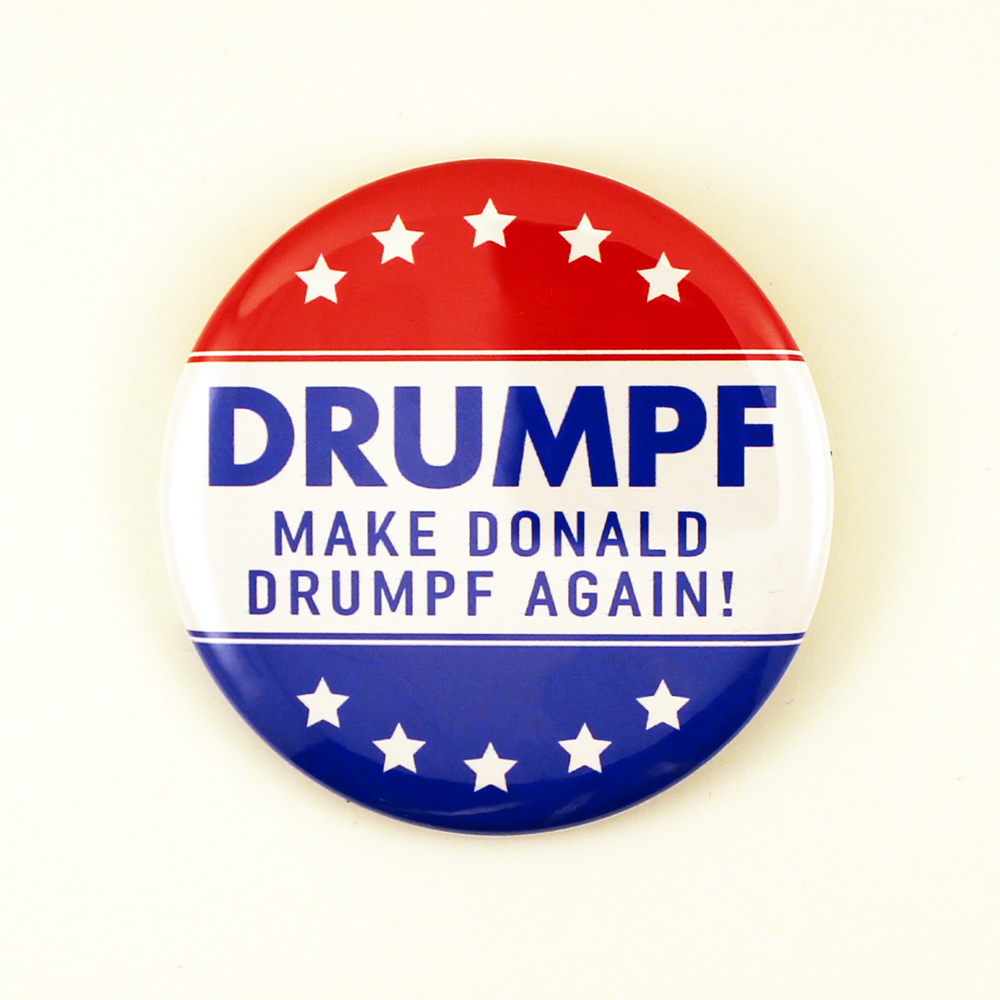 2 1/4 Inch Pinback Button - DRUMPF - Make Donald Drumpf Again! - Anti Trump Pin | eBay