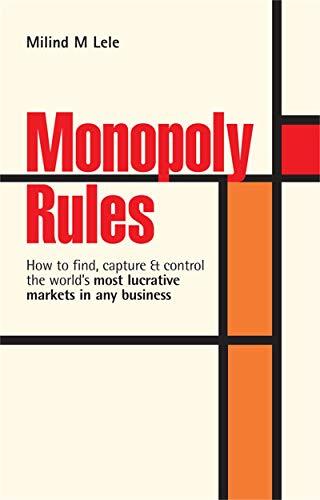Monopoly Rules: How to Find Capture and Control the World's Most ...