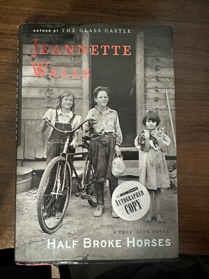 SIGNED 1ST EDITION - Half Broke Horses By Walls, Jeannette HARDCOVER ...