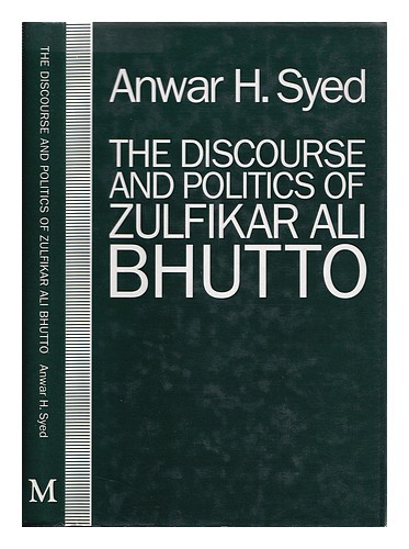 SYED, ANWAR HUSSAIN (1926 The discourse and politics of Zulfikar Ali ...