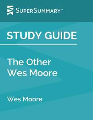 Study Guide: The Other Wes Moore by Wes - Paperback, by SuperSummary ...