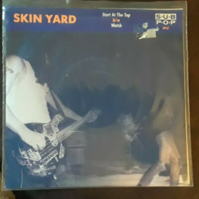 Skin Yard 'Start at the Top 7" Seattle Sub Pop, 45in, 1989 | eBay