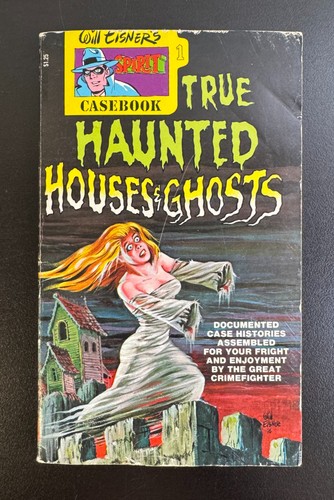 Will Eisner's Spirit's Casebook 1 - True Haunted Houses & Ghosts 1976 ...