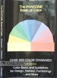 THE PANTONE BOOK OF COLOR: OVER 1000 COLOR STANDARDS : By Leatrice Mint ...