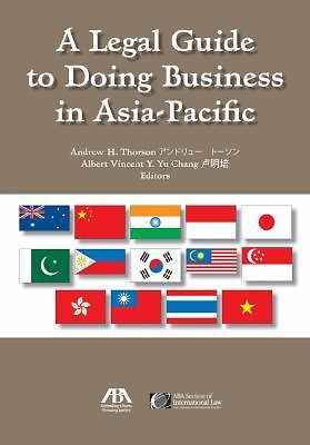 Legal Guide to Doing Business in Asia-Pacific by Andrew Thorson and ...