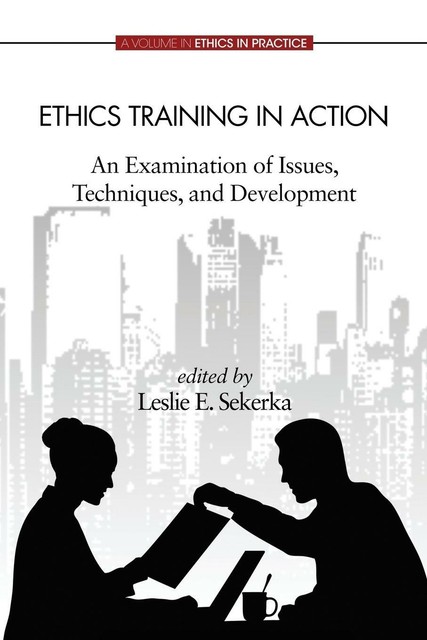 Ethics Training in Action von Carole L. Jurkiewicz Leslie E. Sekerka ...