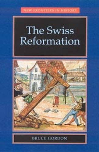 The Swiss Reformation by Gordon, Bruce New 9780719051180 Fast Free ...