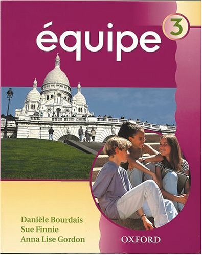 Equipe: Bk. 3 By Daniele Bourdais, Sue Finnie, Anna Lise Gordon | eBay