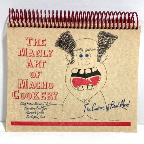 The Manly Art Of Macho Cookery by Chef Peter Harman Spiral Bound ...