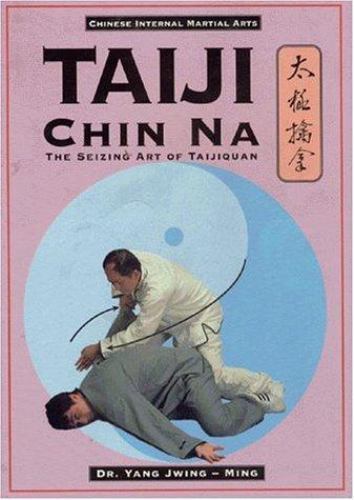 Taiji Chin Na: The Seizing Art of Taijiquan 9780940871373| eBay
