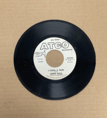 GERRI HALL ATCO RECORDS 45 I CRIED A TEAR/MR.BLUES 6260 | eBay