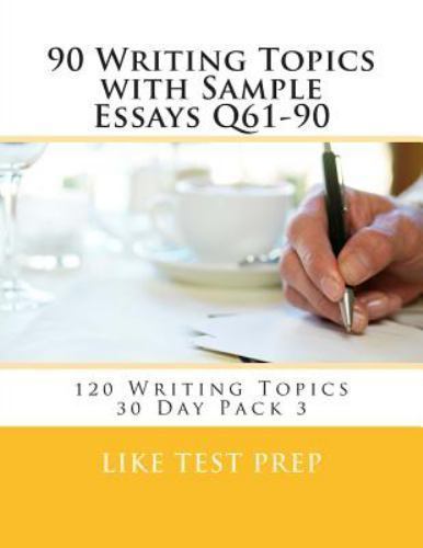 120 Writing Topics 30 Day Pack Ser.: 90 Writing Topics with Sample ...