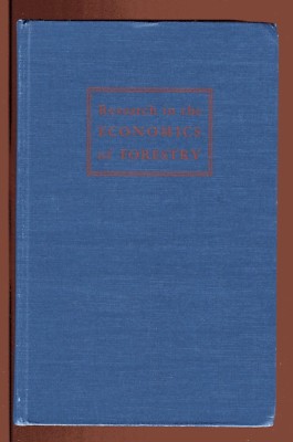 RESEARCH IN ECONOMICS OF FORESTRY vintage HB 1953 William Duerr & Henry ...