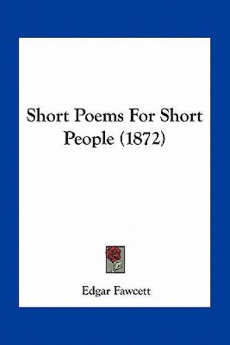Short Poems for Short People by Edgar Fawcett (2010, Trade Paperback ...