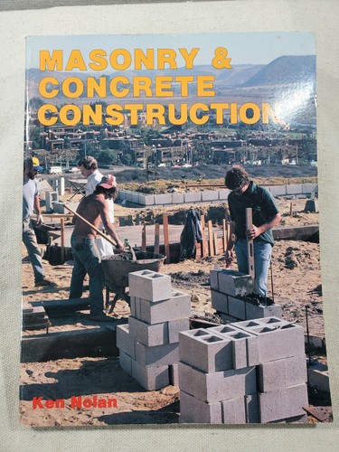 Masonry and Concrete Construction - Ken Nolan 1984 Second Print ...