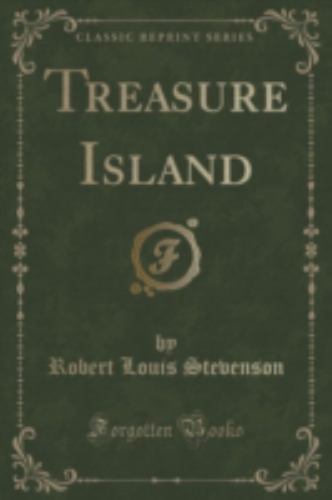 Treasure Island (Classic Reprint) by Robert Louis Stevenson (2015 ...