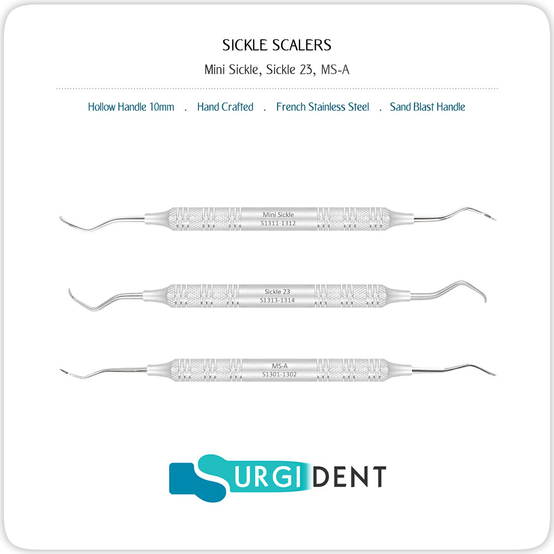 MINI SICKLE, SICKLE 23, MICRO SICKL MS-A PERIODONTIC HAND INSTRUMENTS ...