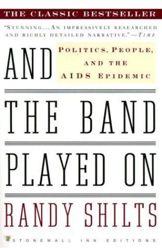 And the Band Played On AIDS Epidemic History Randy Shilts paperback ...