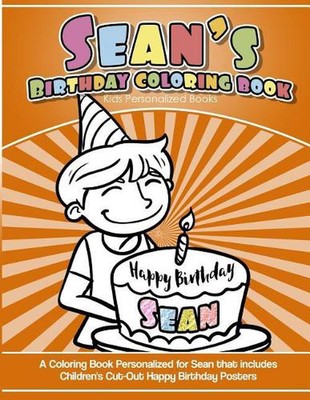 Sean's Birthday Coloring Book Kids Personalized Books: A Coloring Book ...