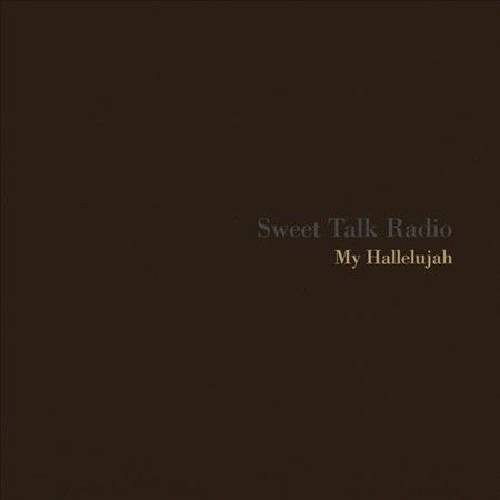 My Hallelujah by Sweet Talk Radio (CD, Jan-2009, CD Baby (distributor ...