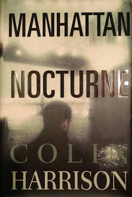 Colin Harrison~MANHATTAN NOCTURNE~SIGNED 1ST(2)/DJ~NICE COPY | eBay
