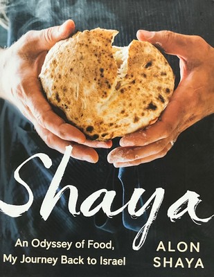 Shaya; An Odyssey Of Food, My Journey Back To Israel By Alon Shaya | eBay