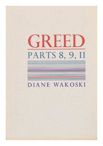 Wakoski, Diane Greed, Teile 8, 9, 11 / Wakoski 1973 Erste Ausgabe ...
