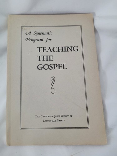A systematic Program for Teaching the Gospel 1955 Missionary Pamphlet ...